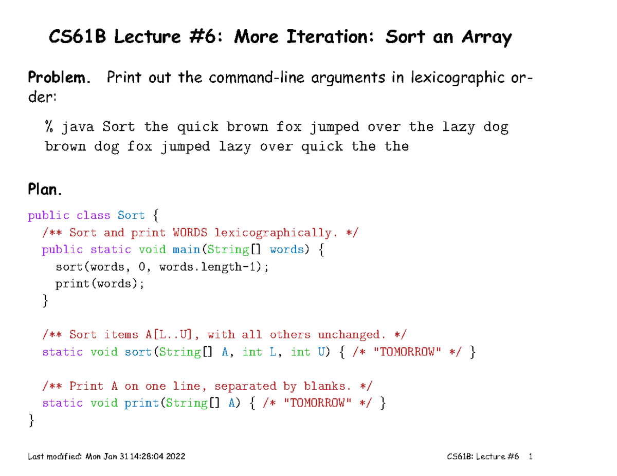 Lect6 - Hilfinger - CS61B Lecture #6: More Iteration: Sort an Array Problem. Print out the - Studocu