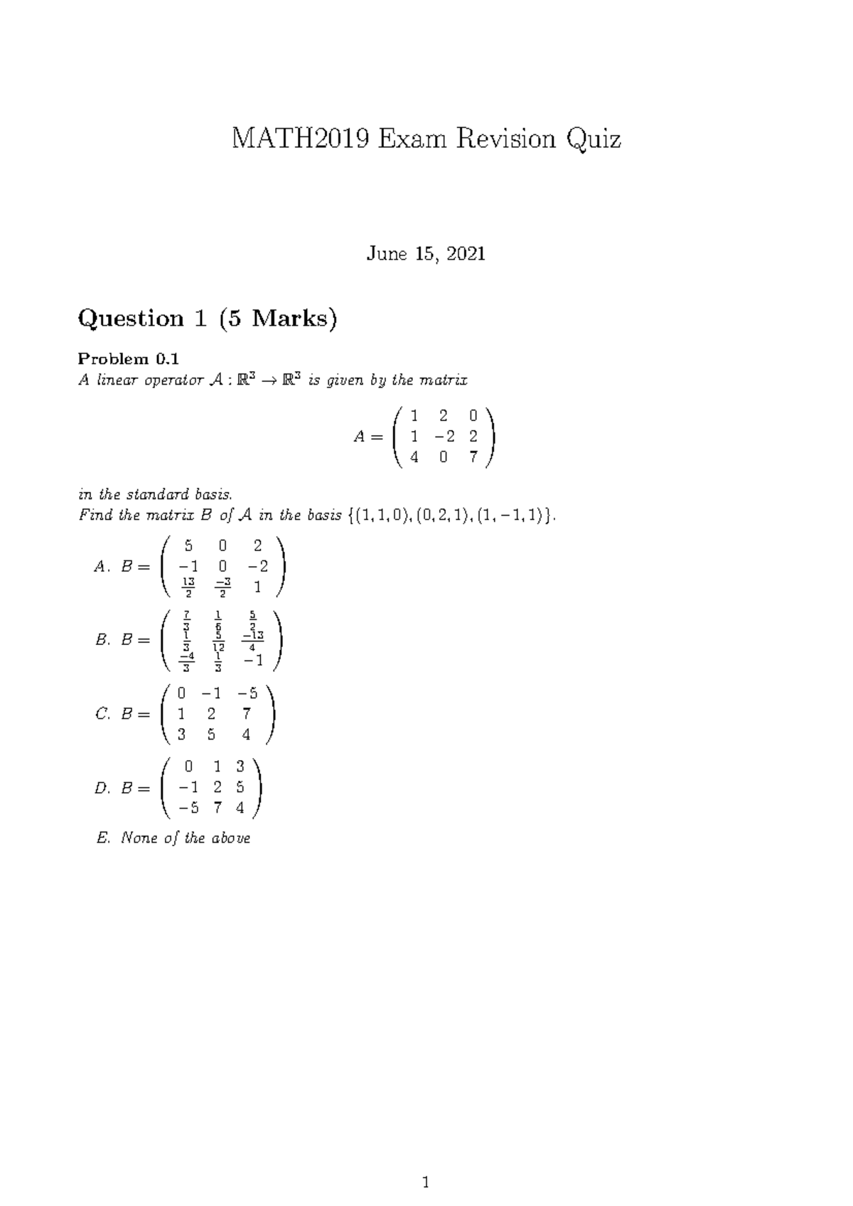 MATH2019 - Exam Revision - MATH2019 Exam Revision Quiz June 15, 2021 Question 1 (5 Marks ...