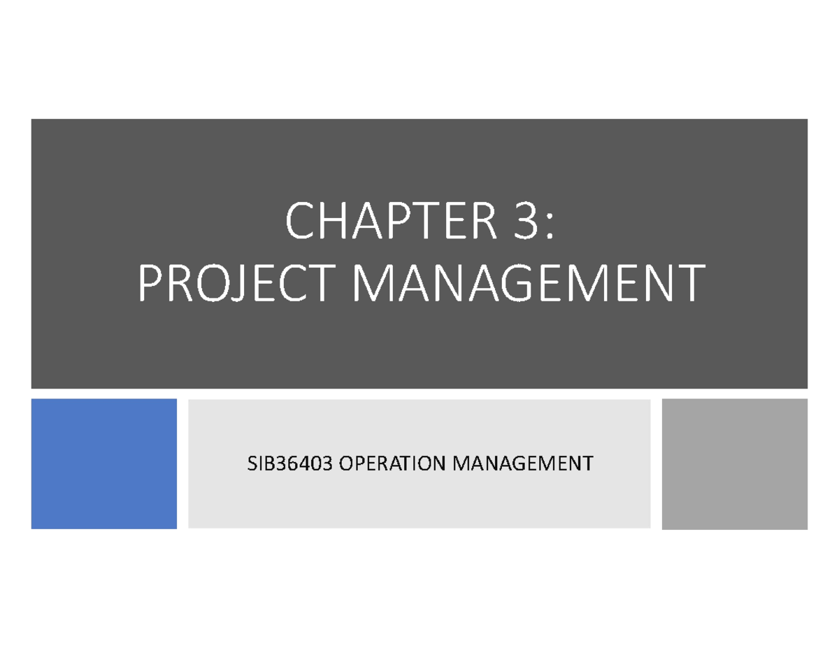 Chapter 3 OM unikl 2021 can use to all student - CHAPTER 3: PROJECT ...