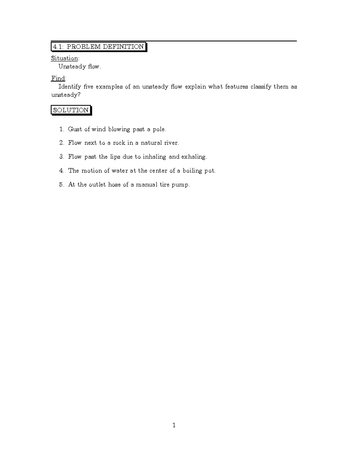 Ch04 - solution of assignment - 4: PROBLEM DEFINITION Situation: Unsteady flow. Find: Identify ...
