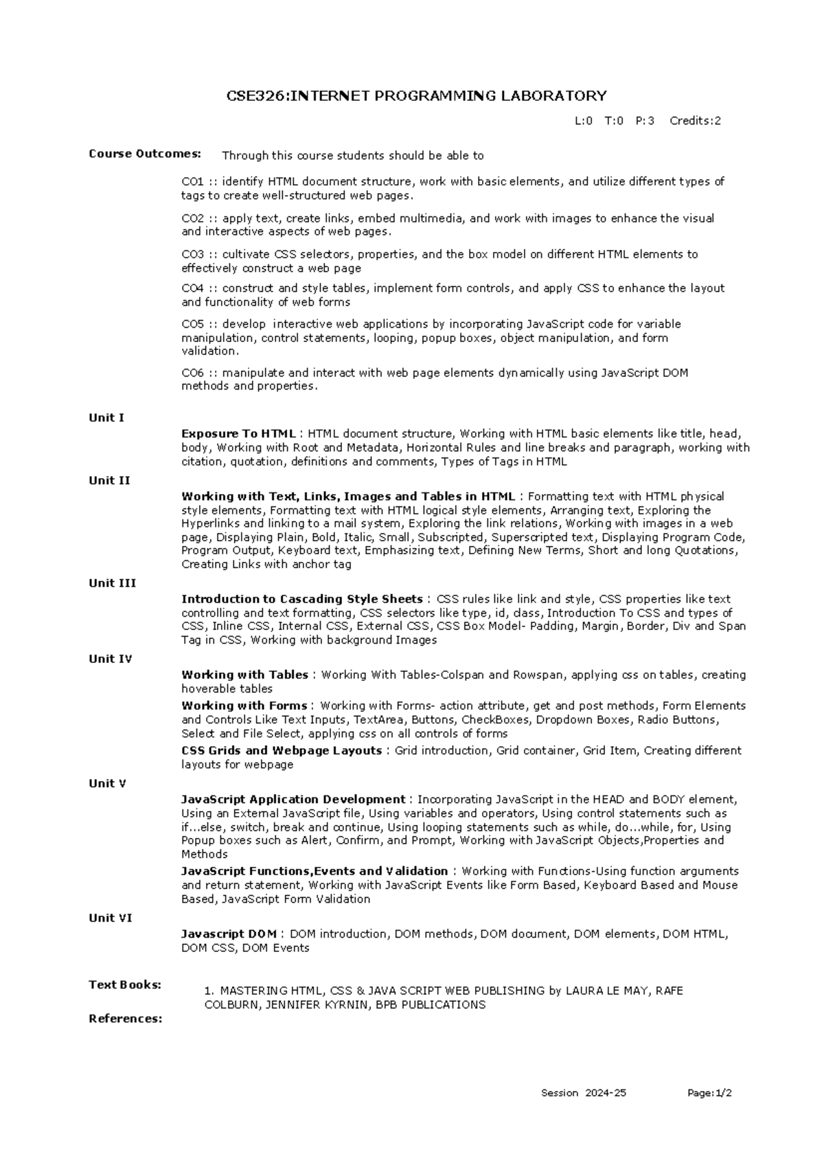 NewSyllabus of CSE326 - CSE326:INTERNET PROGRAMMING LABORATORY Course Outcomes: CO1 :: identify ...