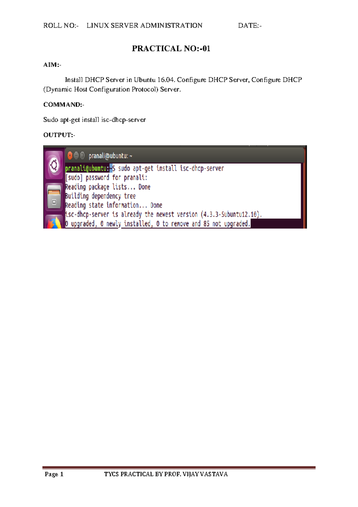 TYCS Final Linux SEM V Pract - PRACTICAL NO:- AIM:- Install DHCP Server ...