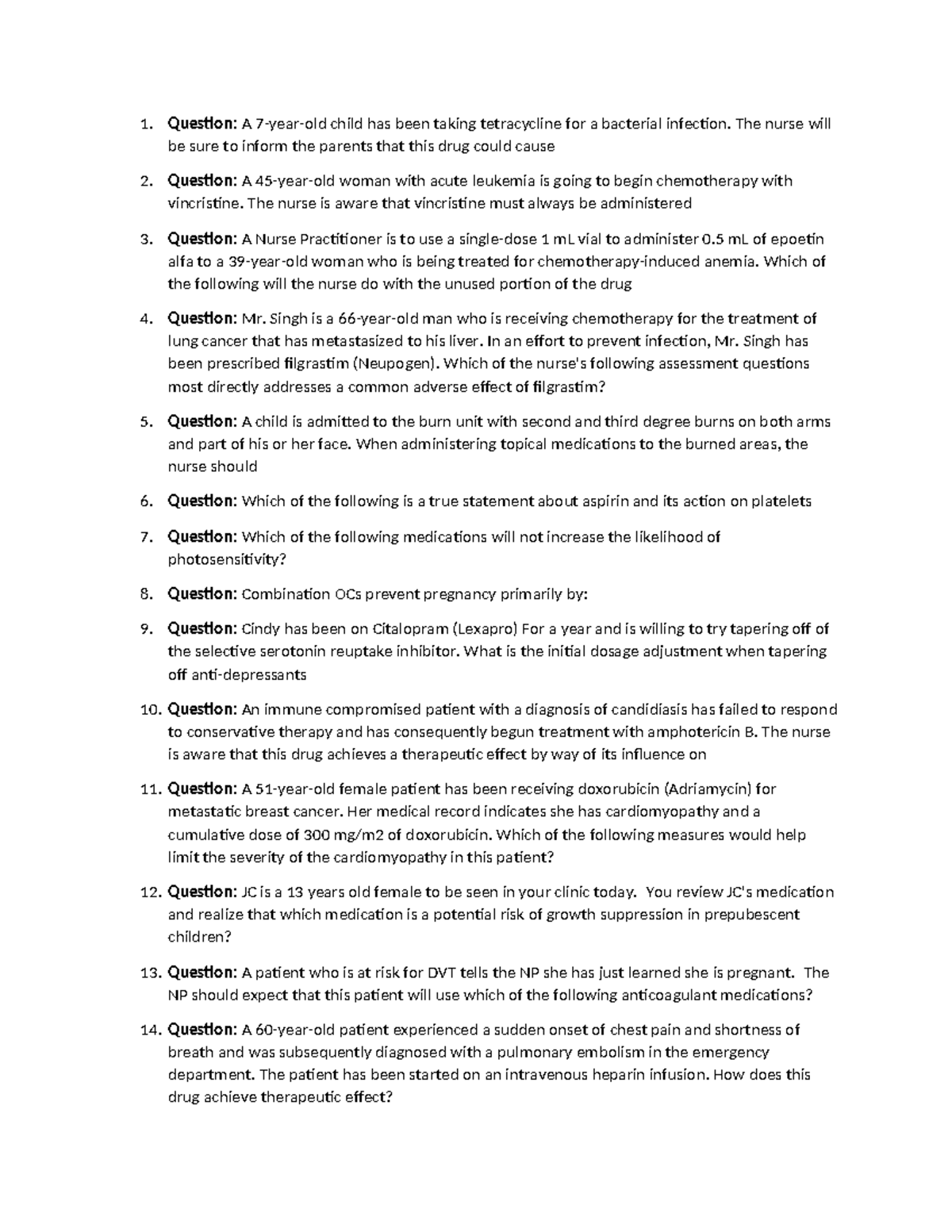 Final Exam - exam - Question: A 7-year-old child has been taking ...