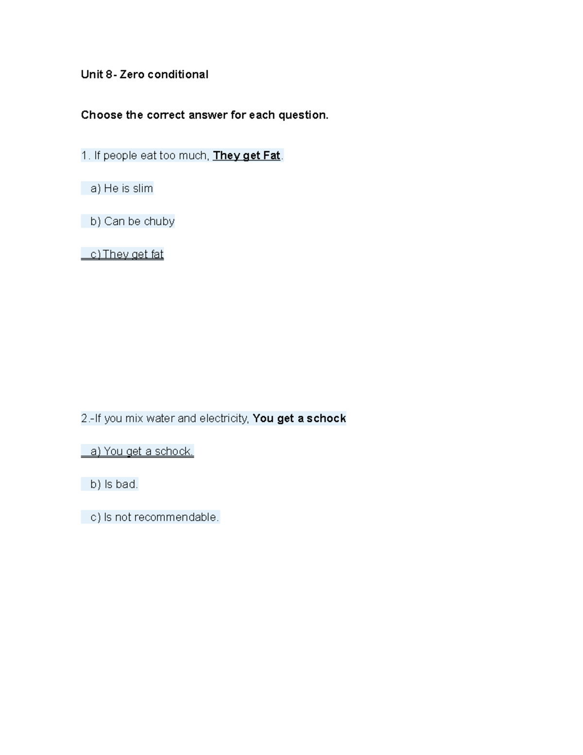 Moodle Zero Conditional 3 - Unit 8- Zero conditional Choose the correct ...
