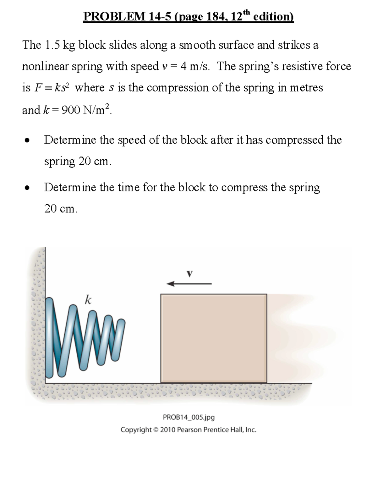 Week 11 extra notes - PROBLEM 14-5 (page 184, 12th edition) The 1 kg ...