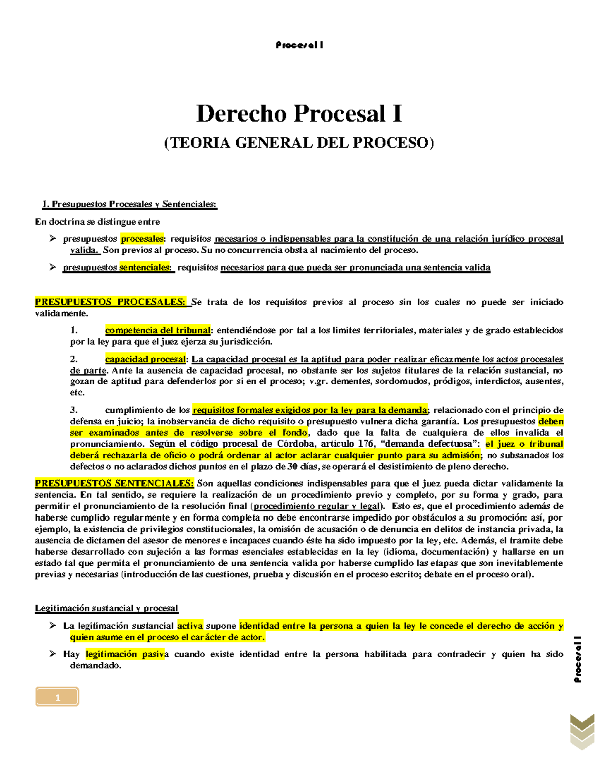 Procesal I y II - Procesal I Derecho Procesal I (TEORIA GENERAL DEL PROCESO) Presupuestos ...