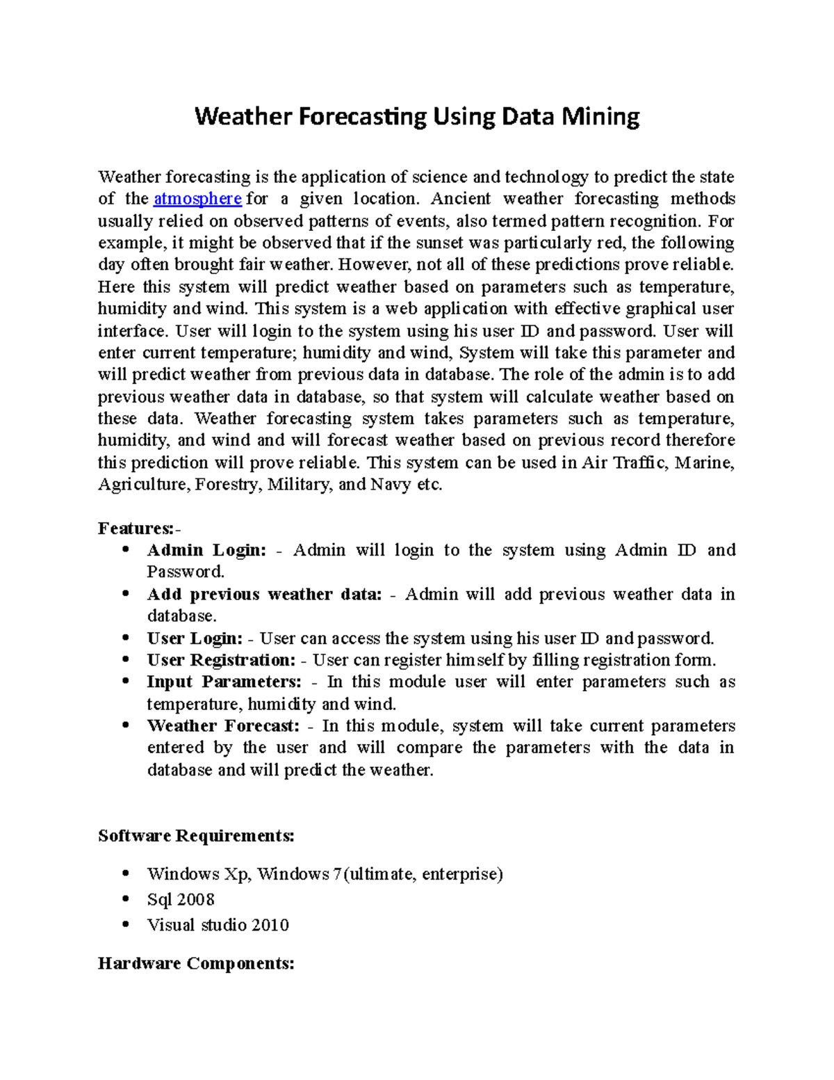 Weather Forecasting Using Data Mining Ancient Weather Forecasting Methods Usually Relied On