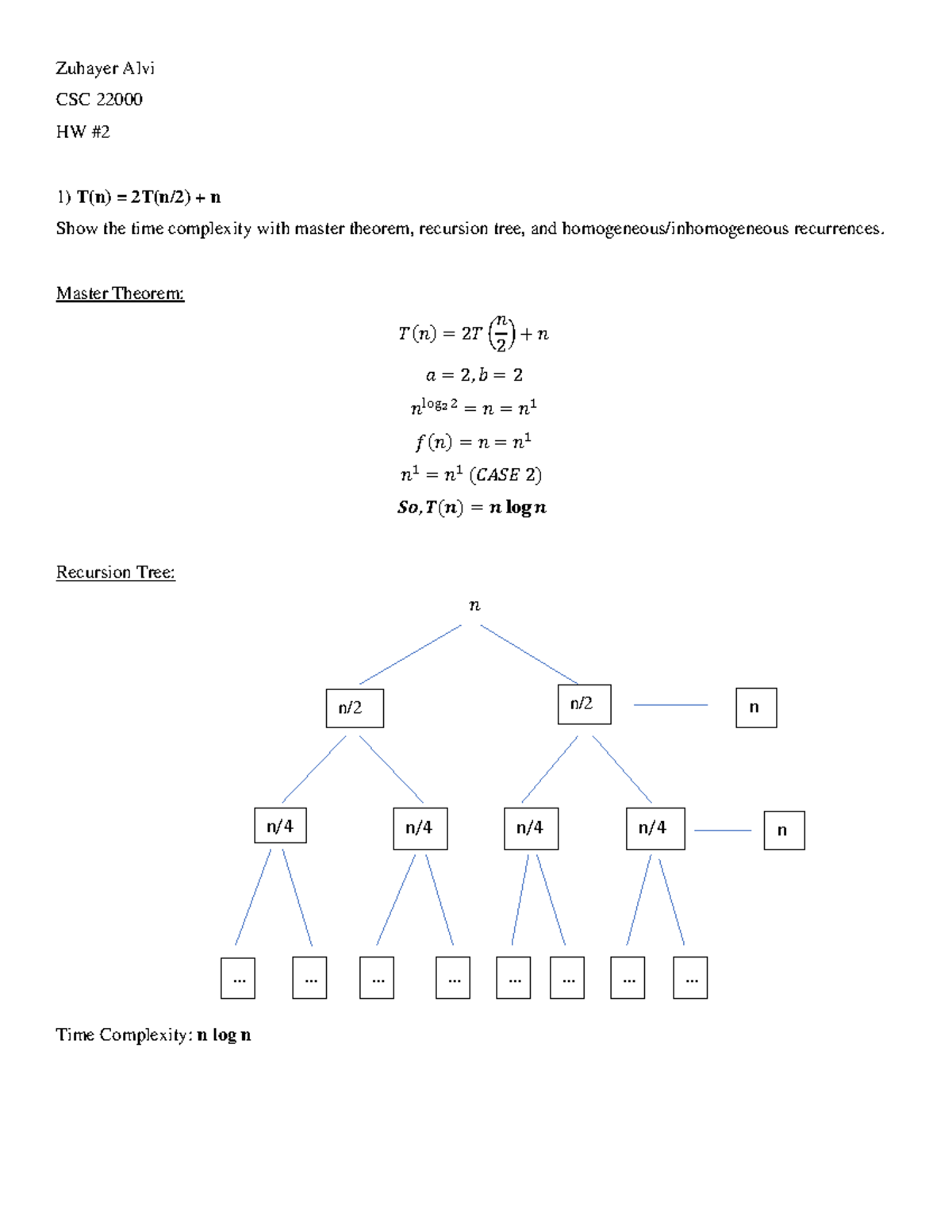 CSC 220 HW#2 - CSC 220 HW#2 - Zuhayer Alvi CSC 22000 HW 1) T(n) = 2T(n ...