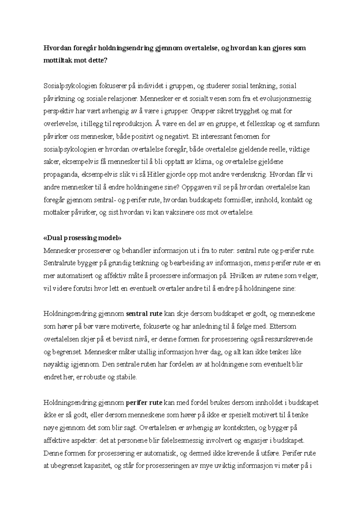 PSYK112 oppgave-disposisjon overtalelse - Hvordan foregår holdningsendring gjennom overtalelse ...