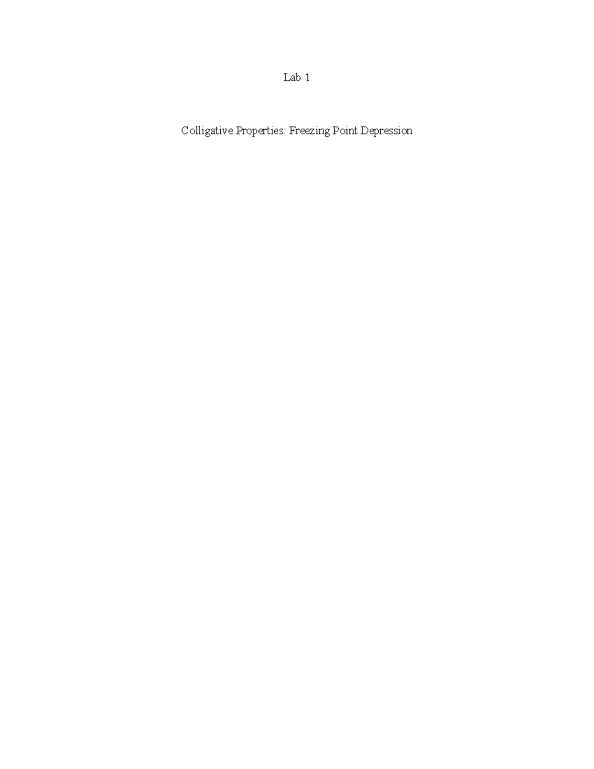 Lab 1 - lab 1 - Lab 1 Colligative Properties: Freezing Point Depression Pre-Lab find the ...