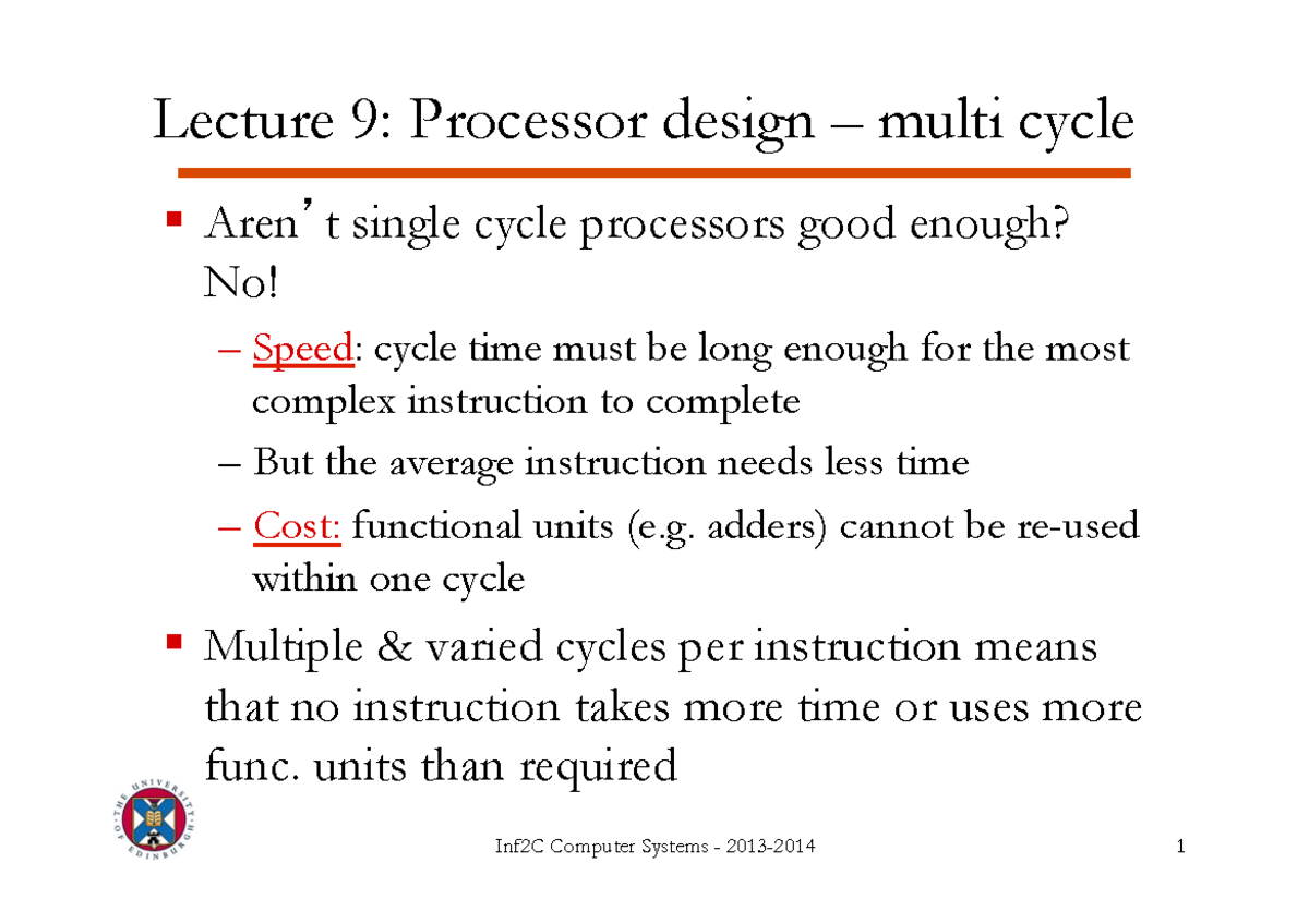 Lec09-slides - Lecture slides - Lecture 9: Processor design – multi cycle § Aren’t single cycle ...