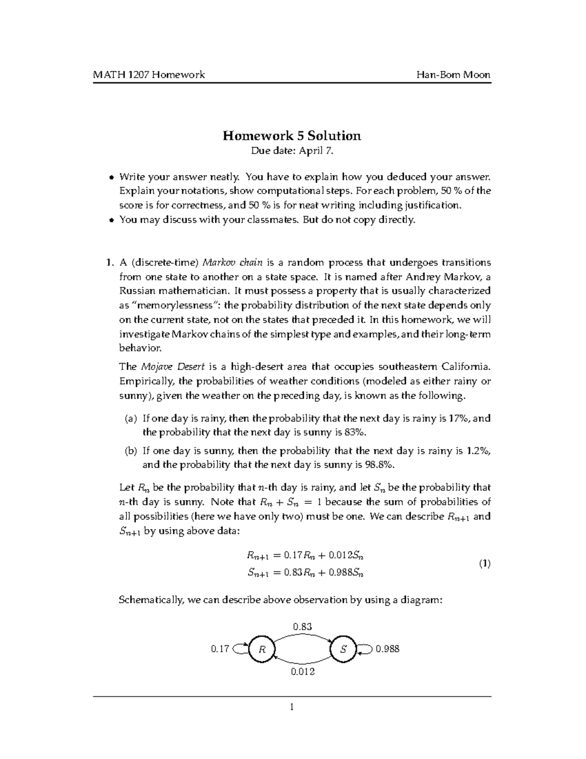 Homework 5 sol - MATH 1207 Homework Han-Bom Moon Homework 5 Solution Due date: April 7. Write ...