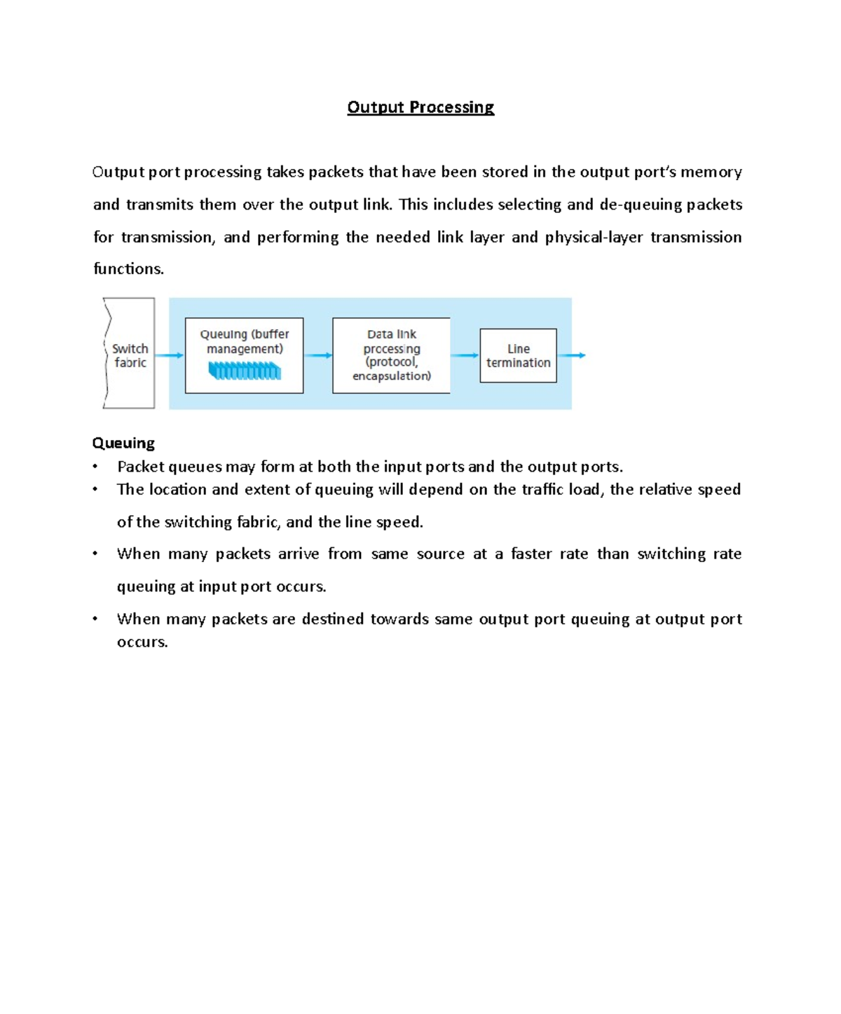 Output Processing - Output Processing Output port processing takes ...