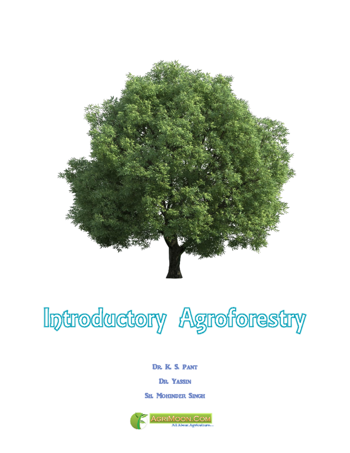 Introductory Agroforestry book by P.K. Nair - Dr. K. S. Pant Dr. Yassin ...