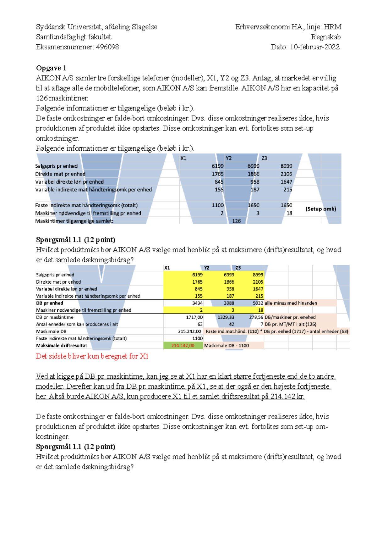 Intern regnskabseksamen d. 10-1-2022 - Samfundsfagligt fakultet Regnskab Eksamensnummer: 496098 ...