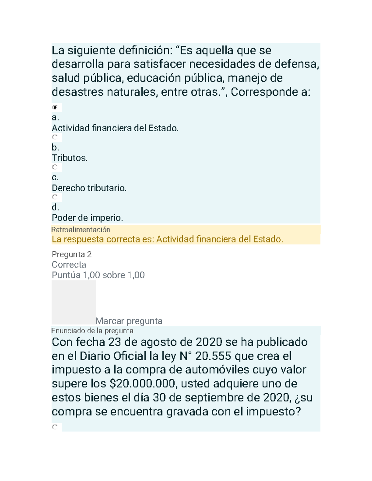 Rev prueba 1 - La siguiente definición: “Es aquella que se desarrolla ...