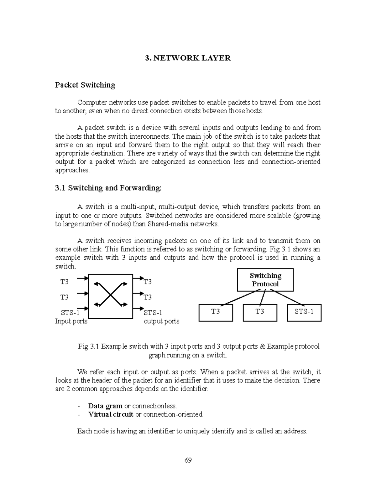 CNW 3b - Nil - 3. NETWORK LAYER Packet Switching Computer networks use packet switches to enable ...