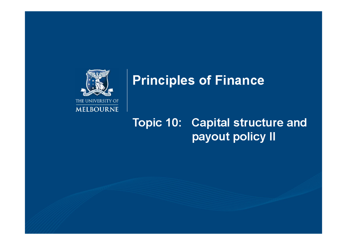 Topic 10 - slides - Principles of Finance Topic 10: Capital structure ...