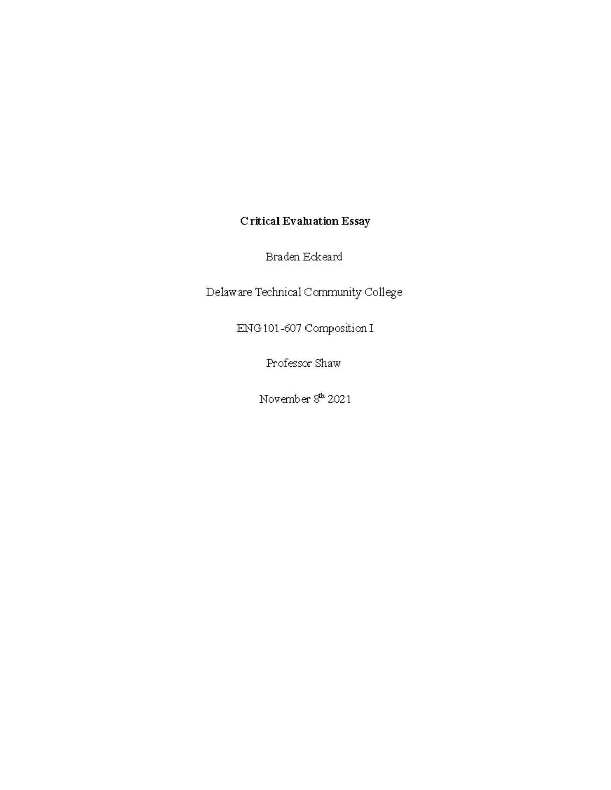 Critical Evaluation Essay - Critical Evaluation Essay Braden Eckeard ...
