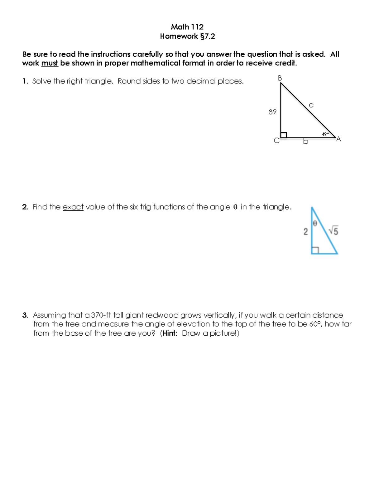 HW 7 - Homw work - A B C b c 89 49° Math 112 Homework §7. Be sure to read the instructions ...