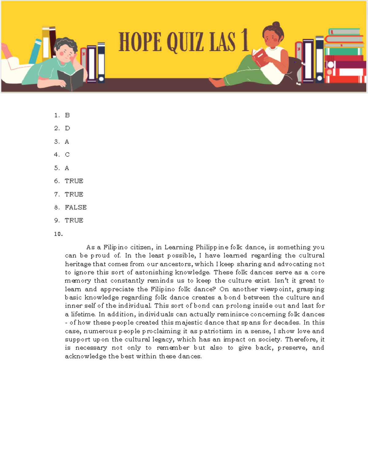 Hope Quiz LAS 1 - 1. B 2. D 3. A 4. C 5. A 6. TRUE 7. TRUE 8. FALSE 9 ...