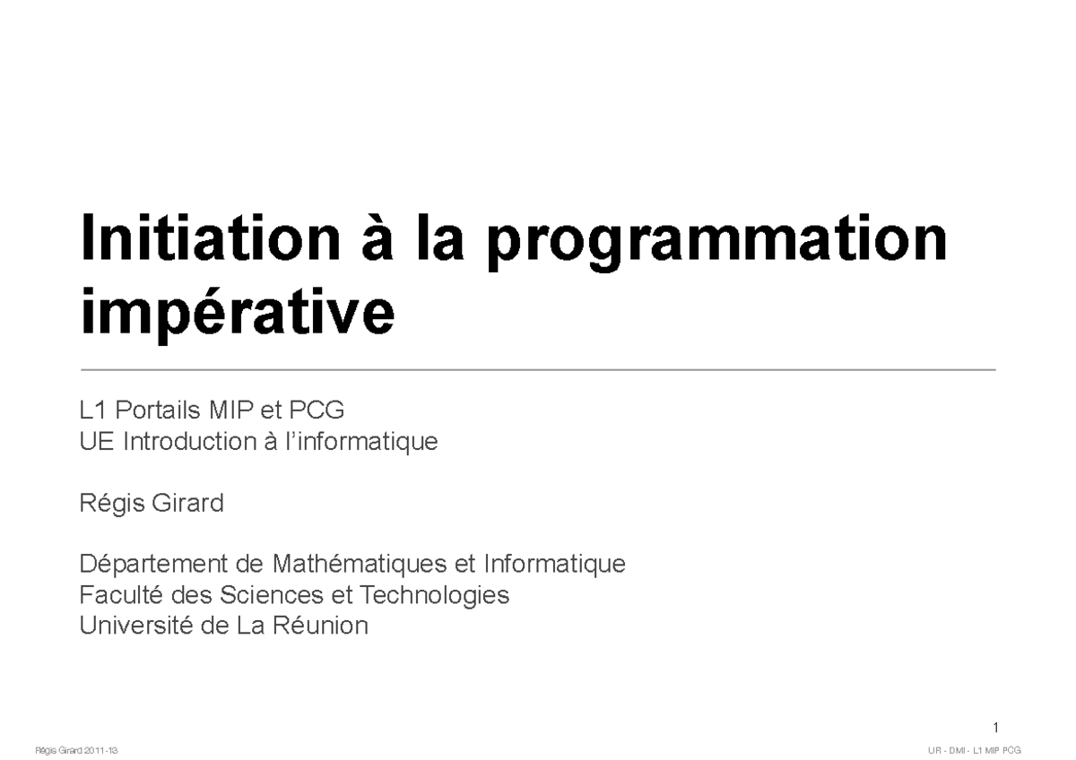 CM1 - cours - Initiation à la programmation impérative L1 Portails MIP et PCG UE Introduction à ...