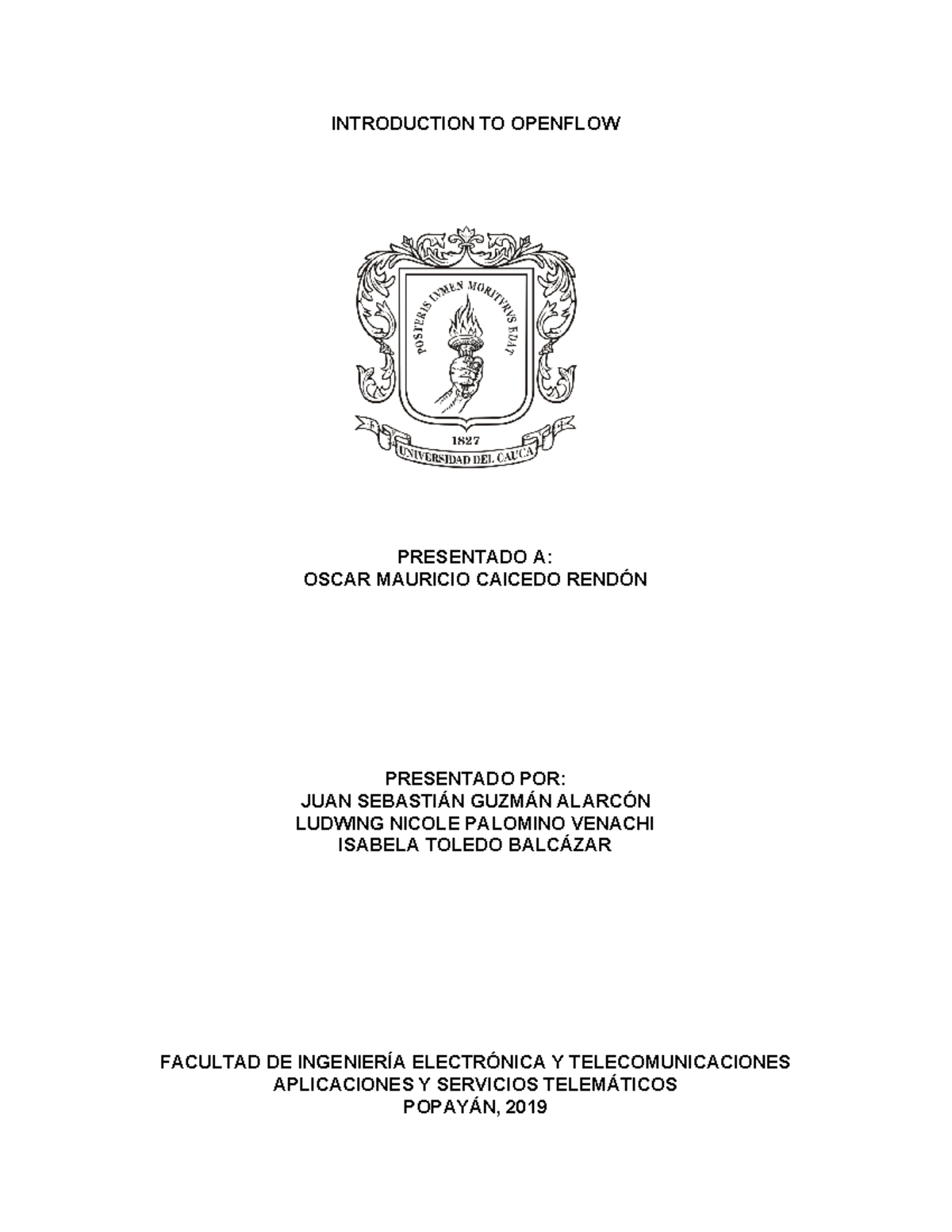 Introduction TO Openflow - INTRODUCTION TO OPENFLOW PRESENTADO A: OSCAR MAURICIO CAICEDO RENDÓN ...