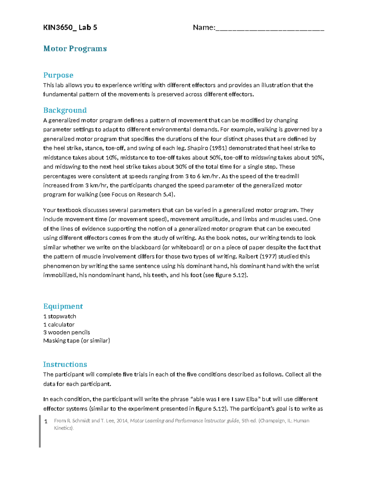 Lab5-online GMP - Lab 5 - Motor Programs Purpose This lab allows you to experience writing with ...