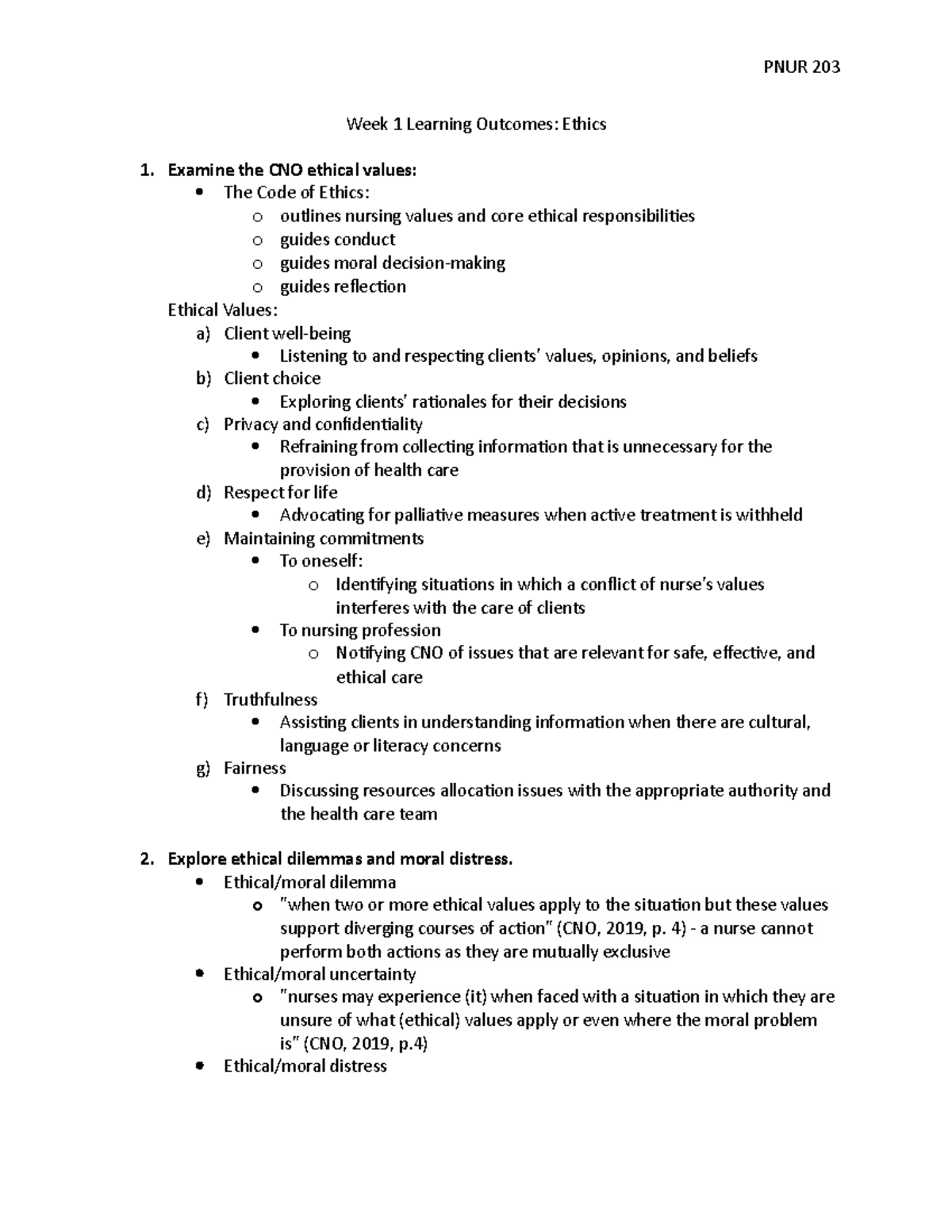 Week 1 Learning Outcomes - Week 1 Learning Outcomes: Ethics Examine the CNO ethical values: The ...