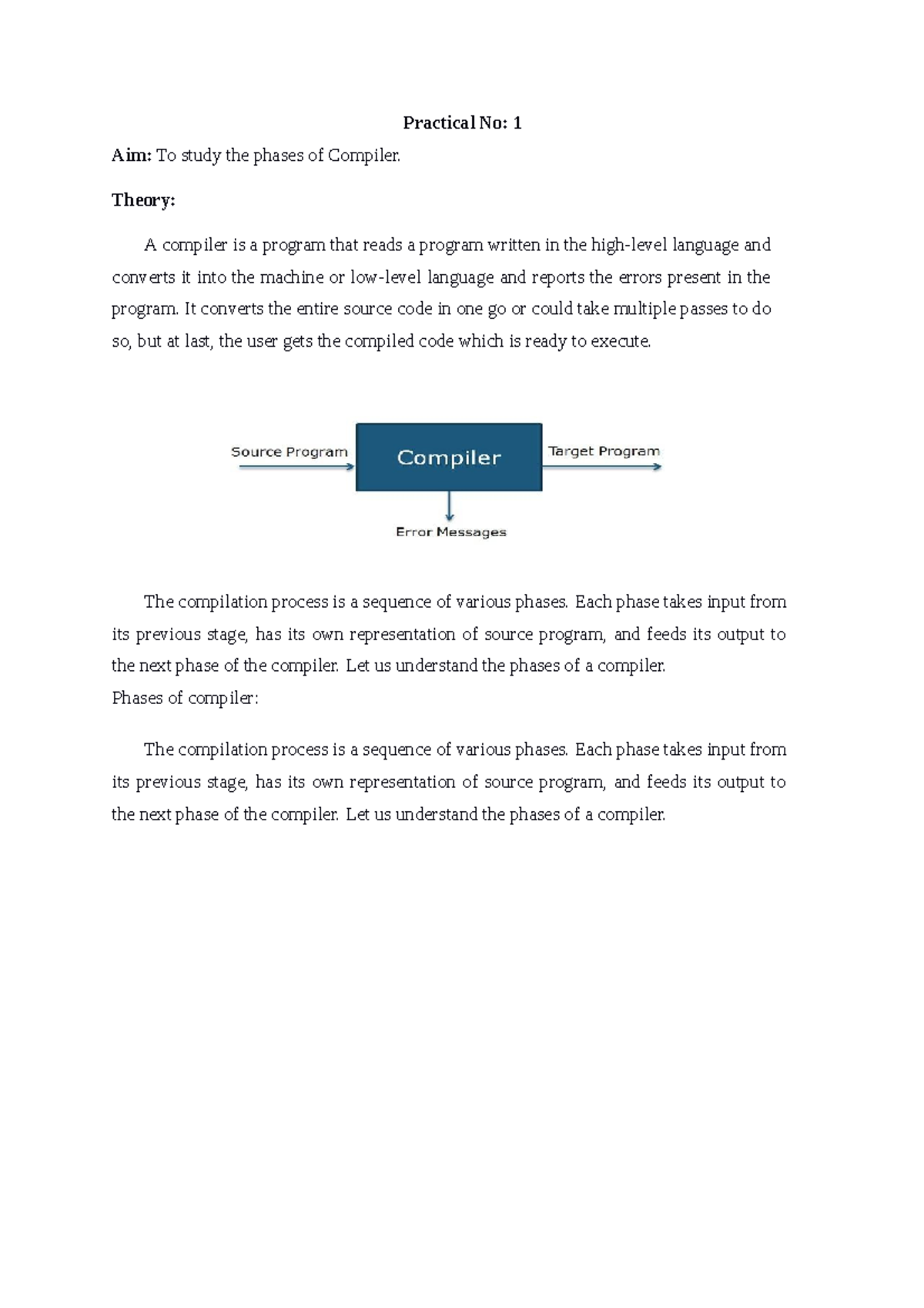CD Lab Manual - Practical No: 1 Aim: To study the phases of Compiler. Theory: A compiler is a ...