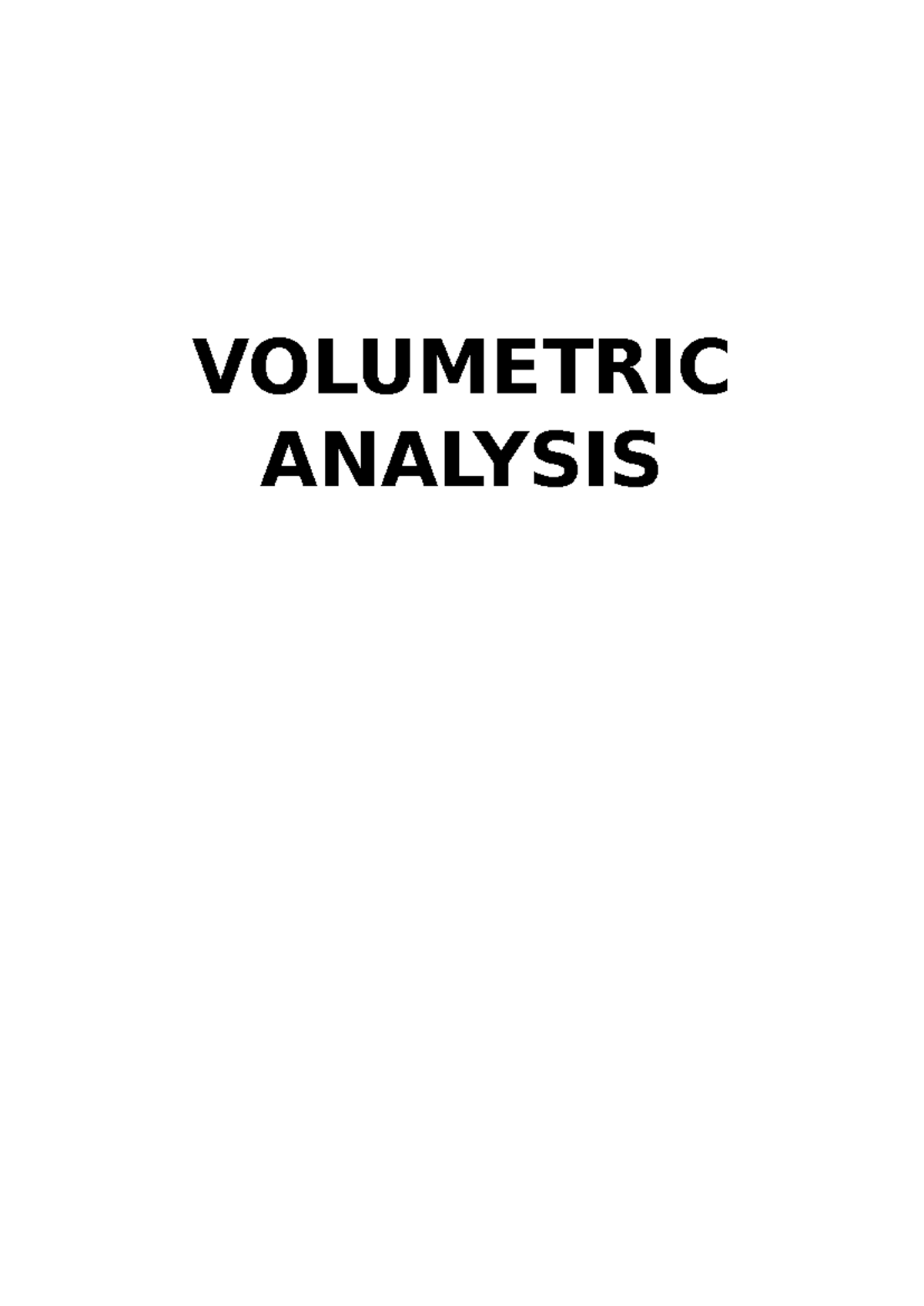 Volumetric Analysis - Doctor of pharmacy - VOLUMETRIC ANALYSIS - Studocu