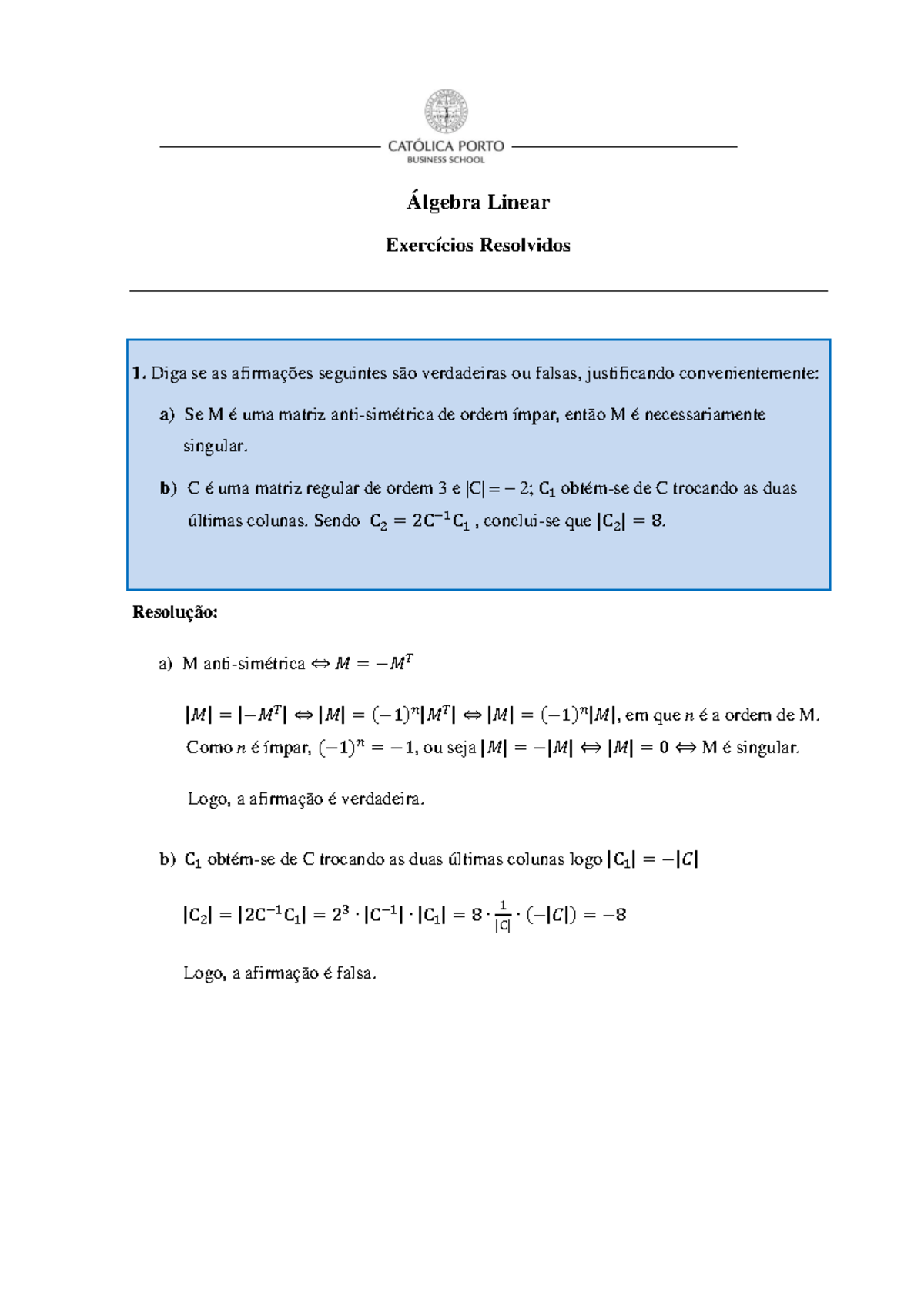 Algebra Linear exercícios resolvidos - Álgebra Linear Exercícios Resolvidos Diga se as ...