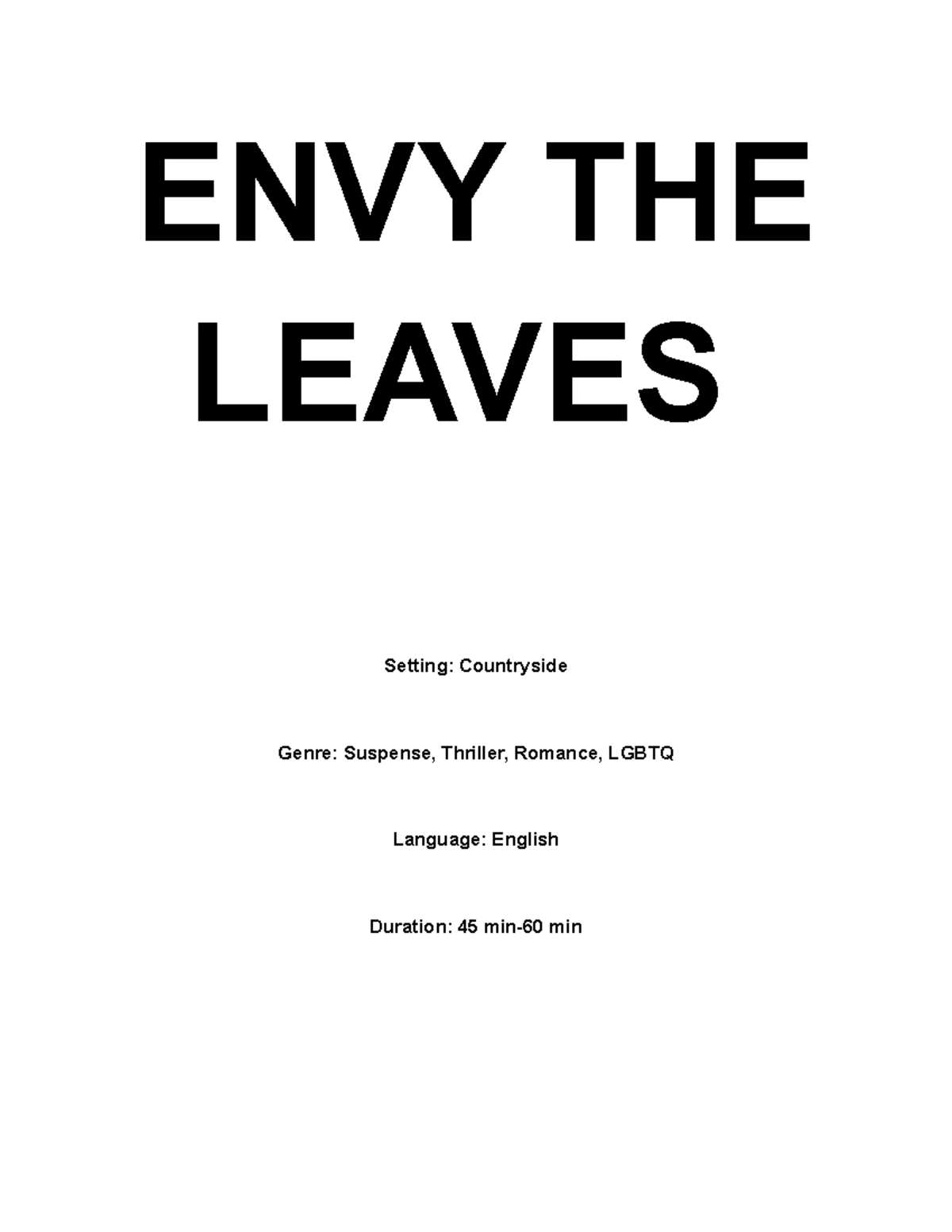 Envy The Leaves script - for other purposes - ENVY THE LEAVES Setting: Countryside Genre ...