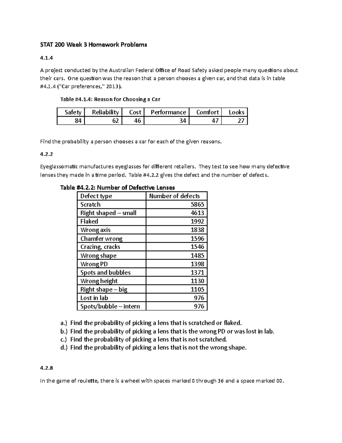 STAT 200 Week 3 Homework - STAT 200 Week 3 Homework Problems 4. A project conducted by the - Studocu