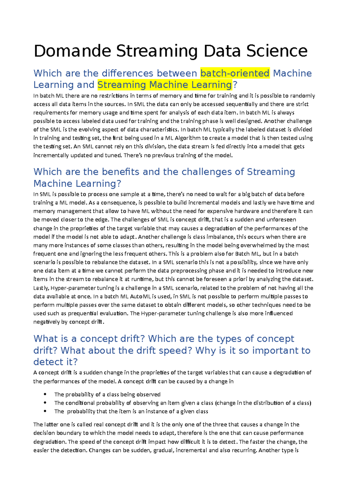 Domande Streaming Data Science - In SML the data can only be accessed sequentially and there are ...