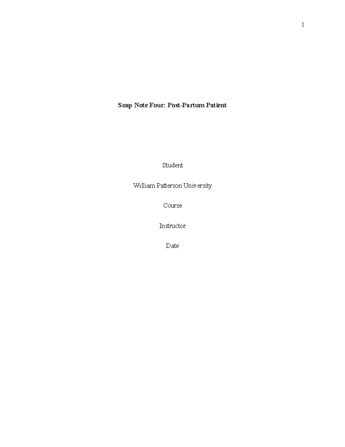 Soap Note Four - Assignment - Soap Note Four: Post-Partum Patient ...