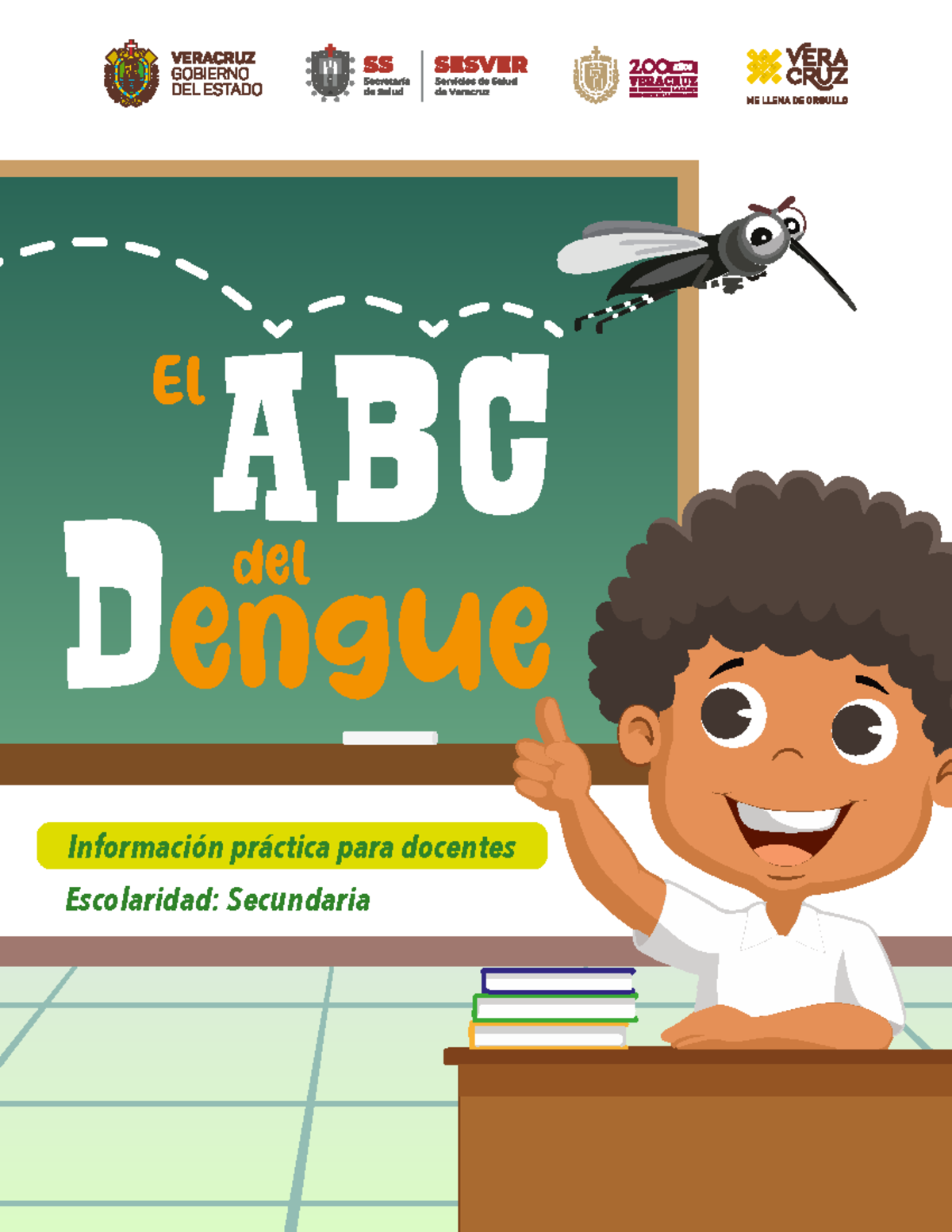 “El ABC del Dengue” - ABC Dengue El del ####### Información práctica ...