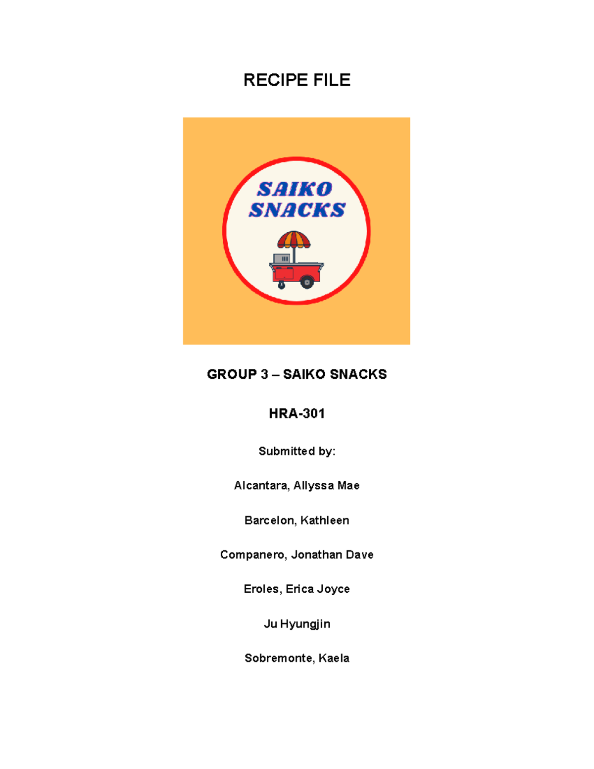 Recipe File Group 3 HRA301 - RECIPE FILE GROUP 3 – SAIKO SNACKS HRA ...