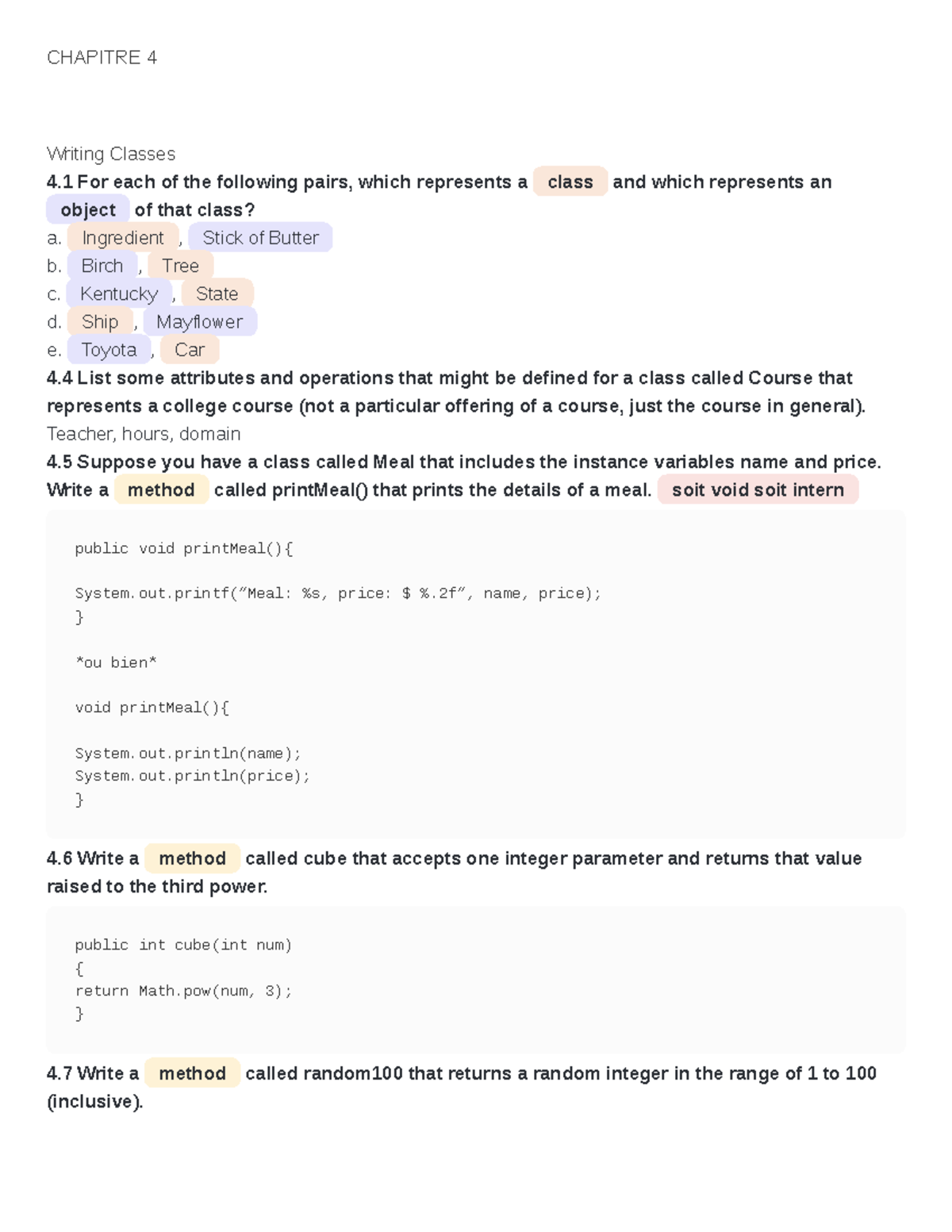 CH4 Exercices and PP - CHAPITRE 4 Writing Classes 4 For each of the following pairs, which - Studocu