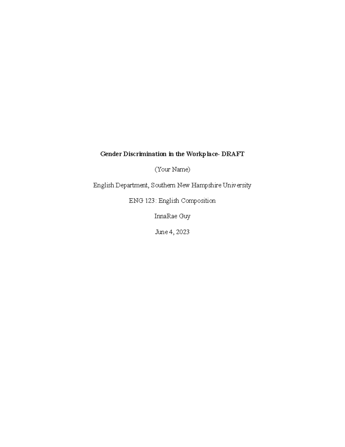 5-3 First draft - Gender Discrimination in the Workplace- DRAFT (Your ...