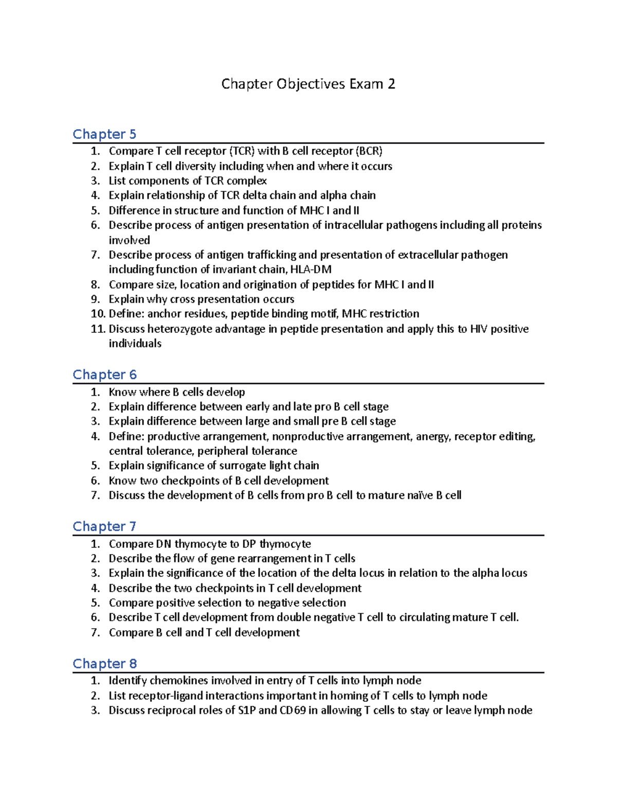Chapter Objectives Exam 2 - Compare T cell receptor (TCR) with B cell receptor (BCR) 2. Explain ...