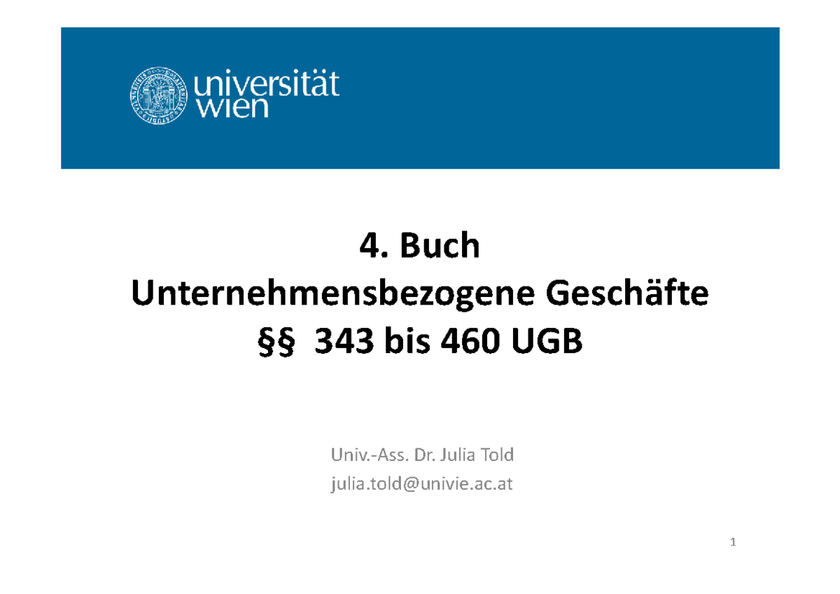4. Buch UGB - Folien - 4. Buch Unternehmensbezogene Geschäfte §§ 343 ...