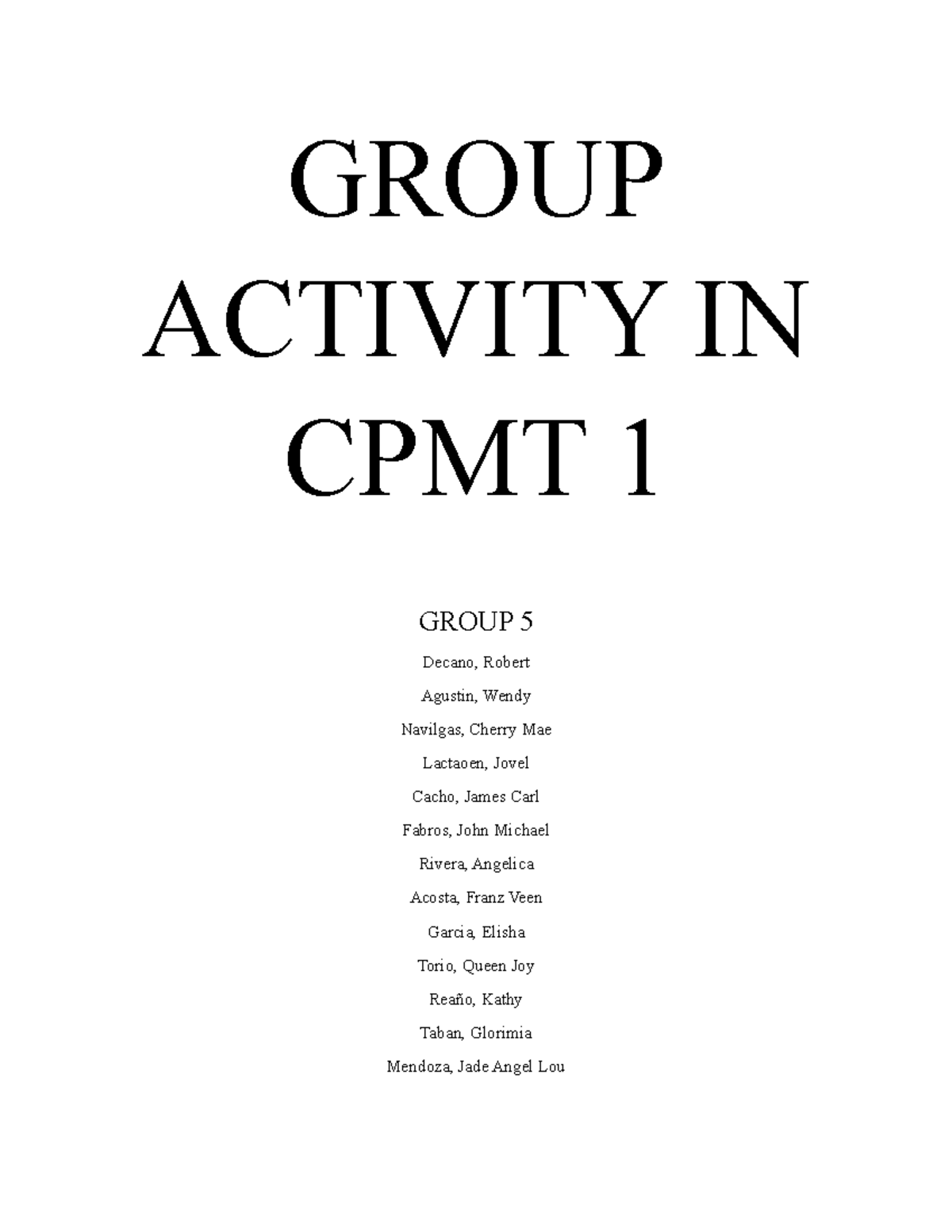 CPMT 1 Group 5 - NONE - GROUP ACTIVITY IN CPMT 1 GROUP 5 Decano, Robert ...