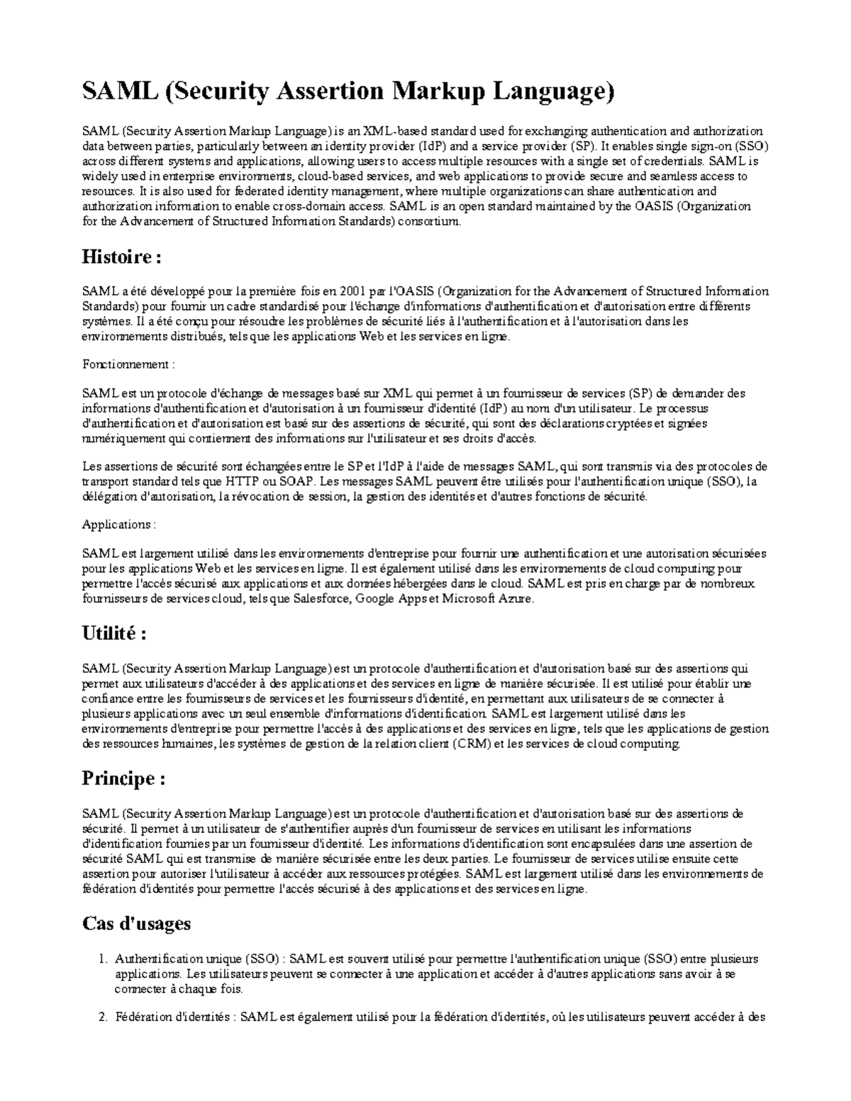 SAML (Security Assertion Markup Language) - It enables single sign-on ...