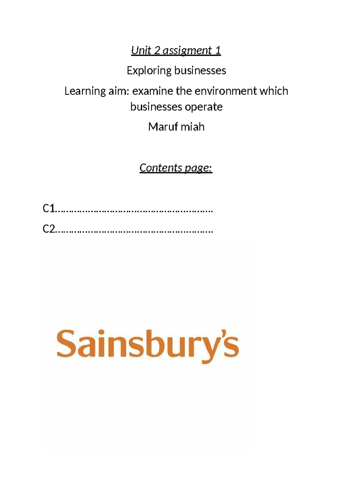 Unit 1 assigment 2 - Unit 2 assigment 1 Exploring businesses Learning aim: examine the ...
