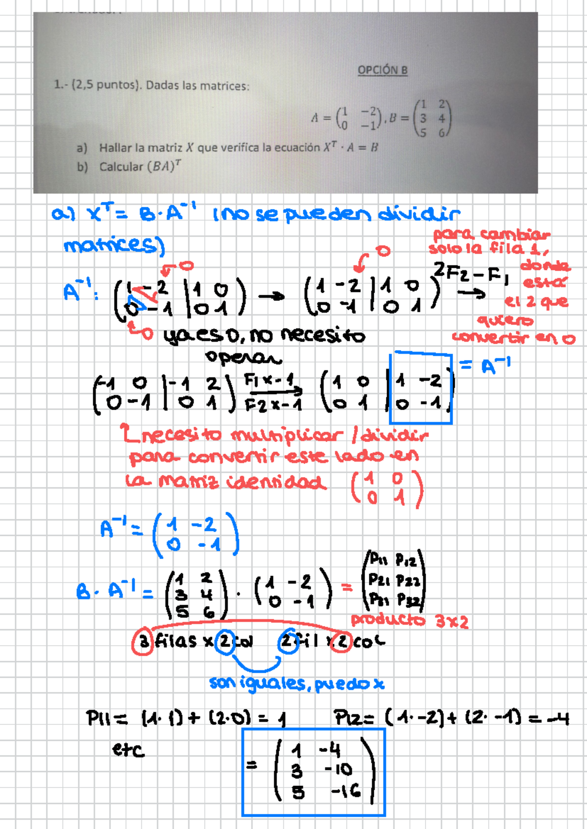 Ejercicios - al X = B. A Ino se pueden dividir para cambiar matrices) O ...
