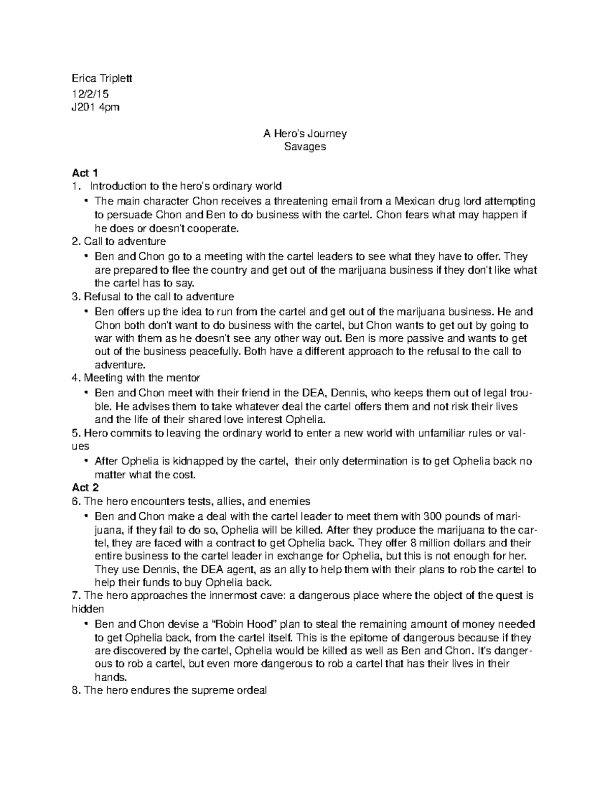 Hero's Journey - Grade: A- Erica Triplett J201 4pm A Journey Savages ...