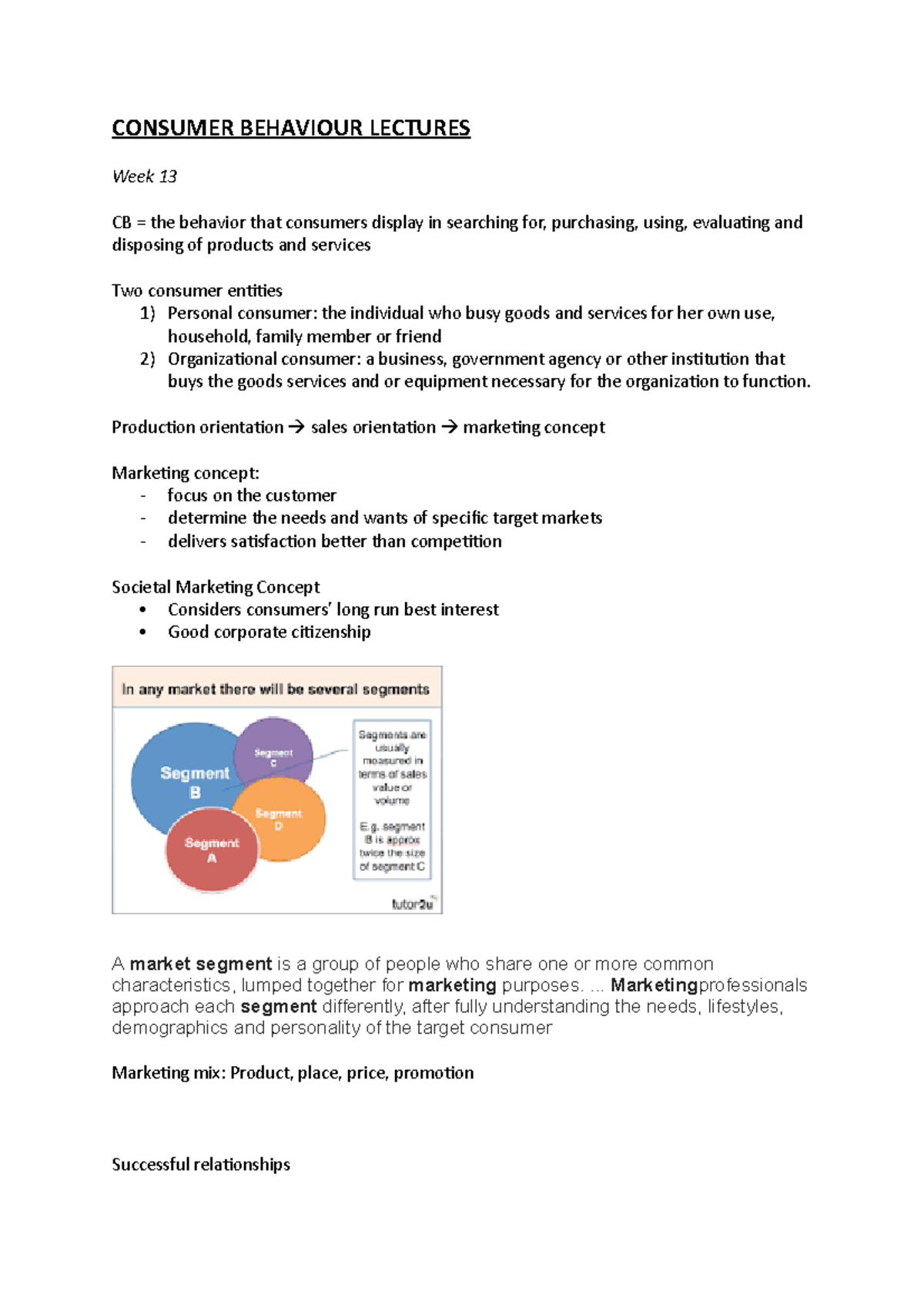 Consumer Behaviour Lectures - CONSUMER BEHAVIOUR LECTURES Week 13 CB = the behavior that ...