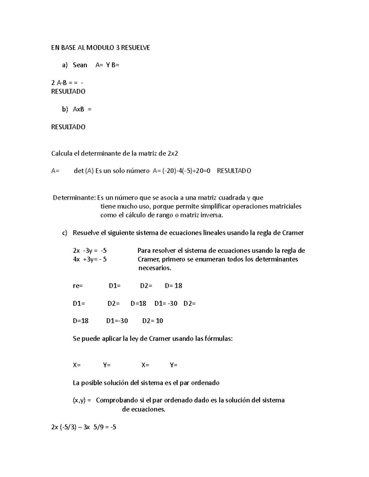Ejercicios MATE Modular - EN BASE AL MODULO 3 RESUELVE a) Sean A= Y B ...