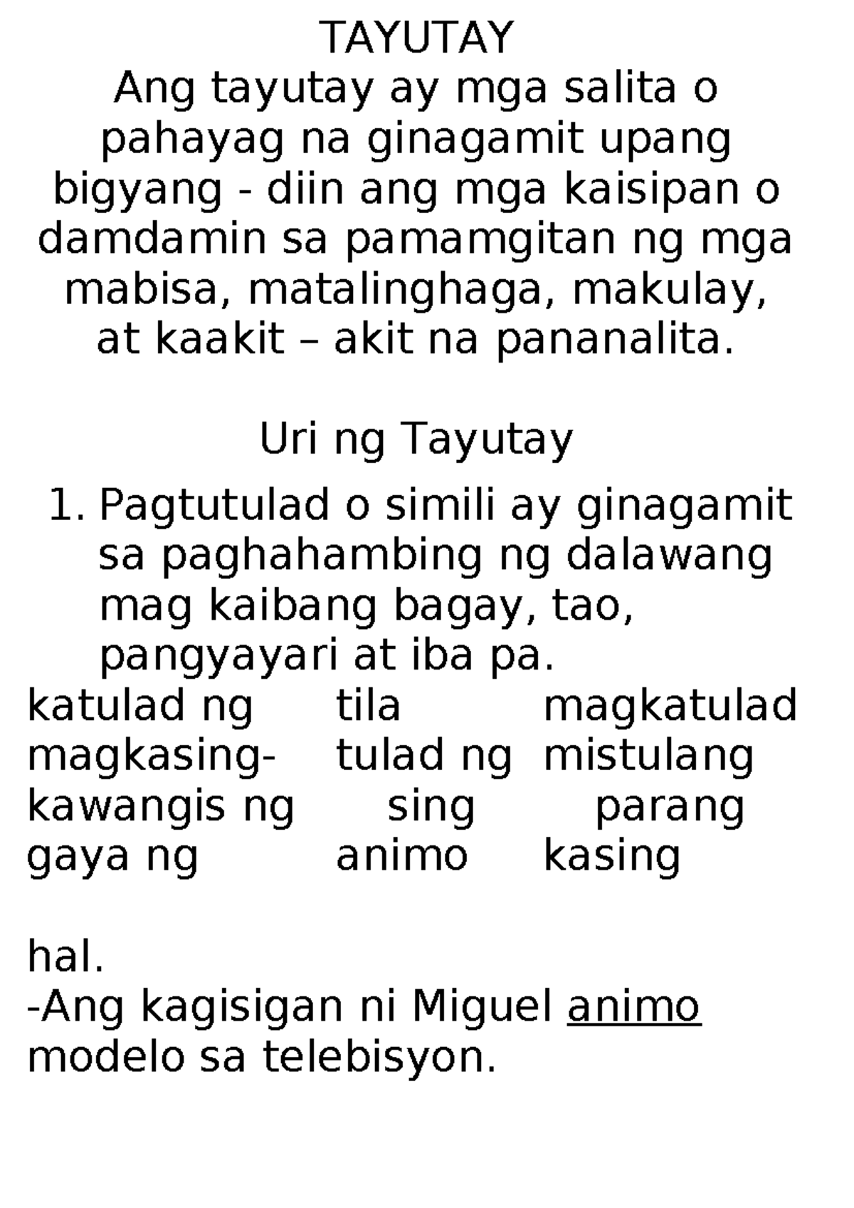 Tayutay - FILIPINO - TAYUTAY Ang tayutay ay mga salita o pahayag na ...